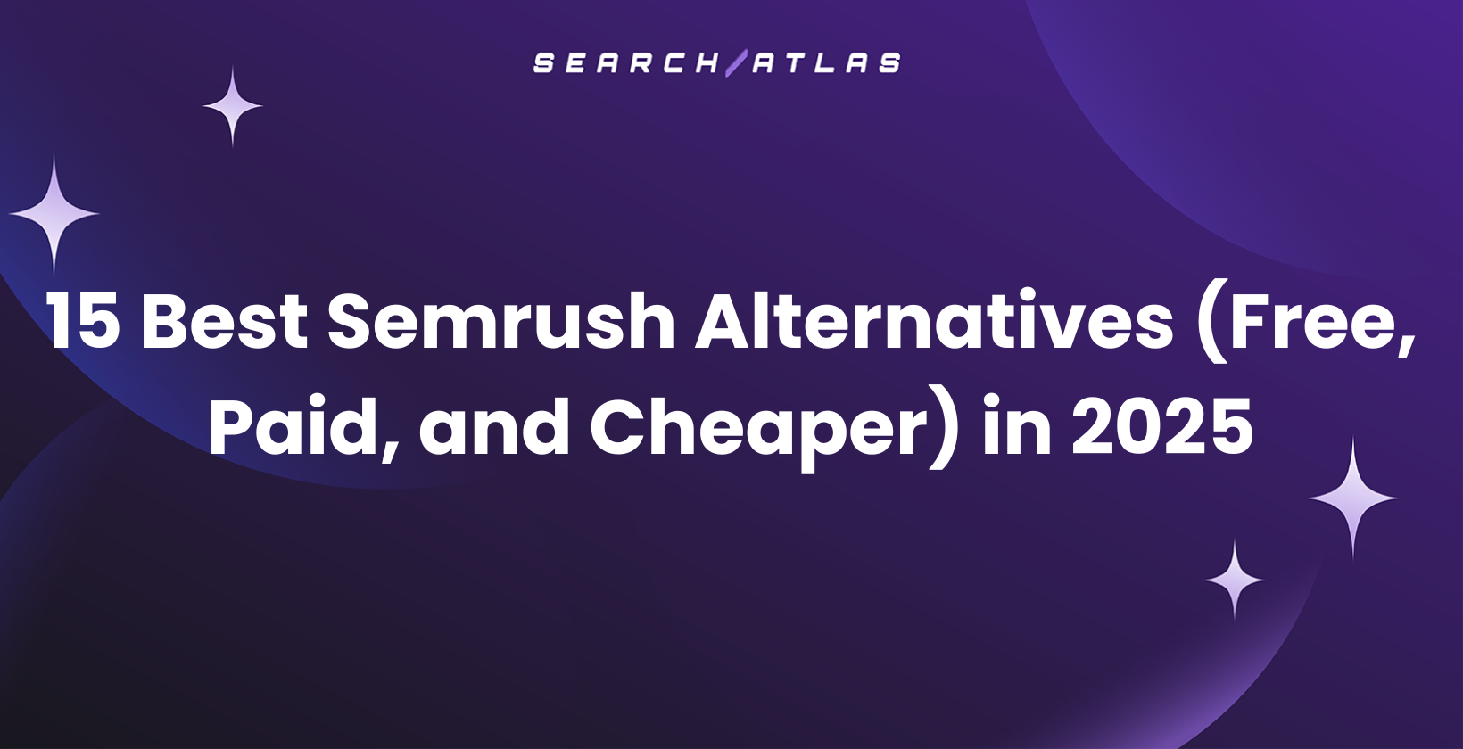 15 Best Semrush Alternatives (Free, Paid, and Cheaper) in 2025