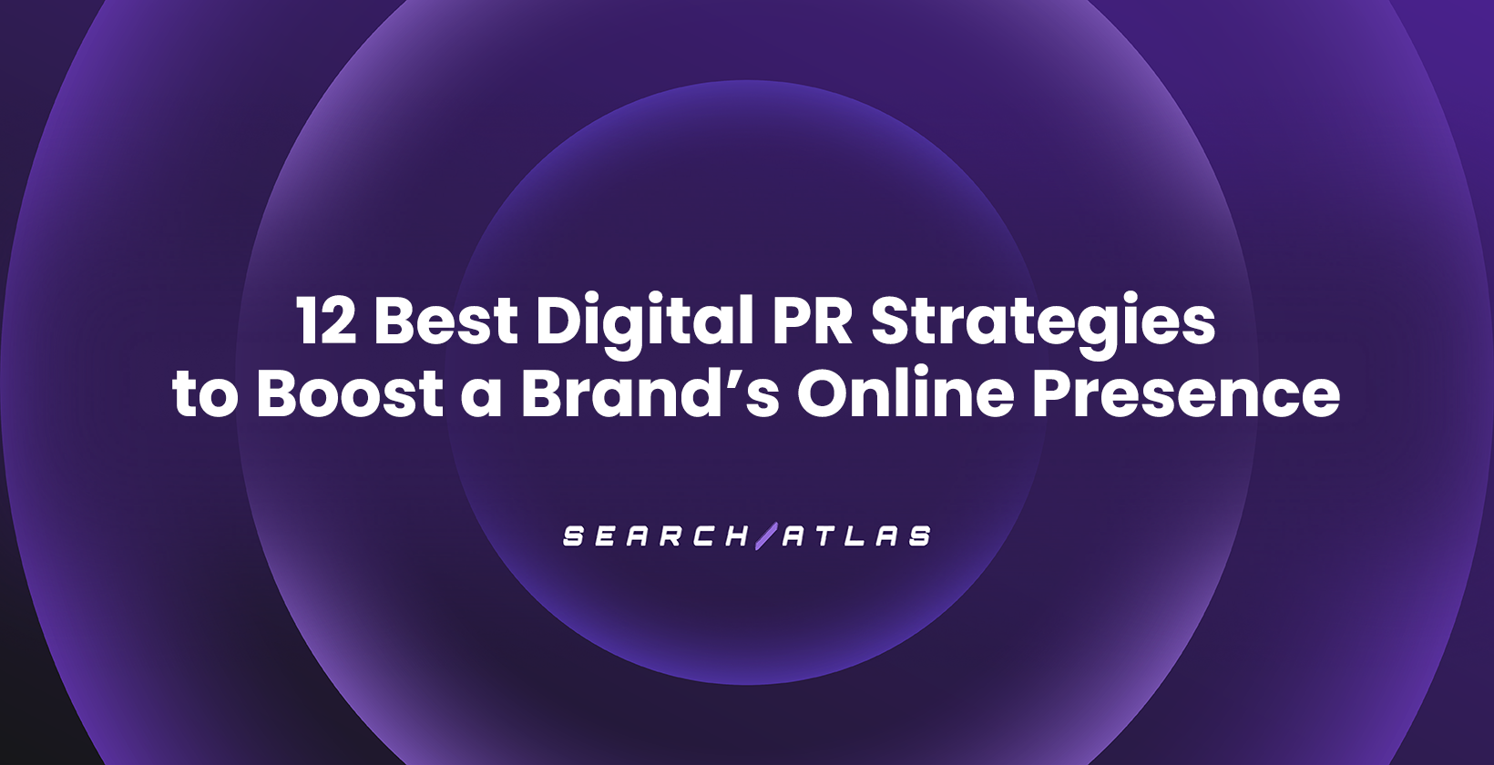 12 Best Digital PR Strategies to Boost a Brand’s Online Presence!