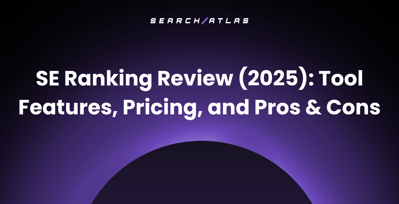 SE Ranking Review (2025): Tool Features, Pricing, and Pros & Cons