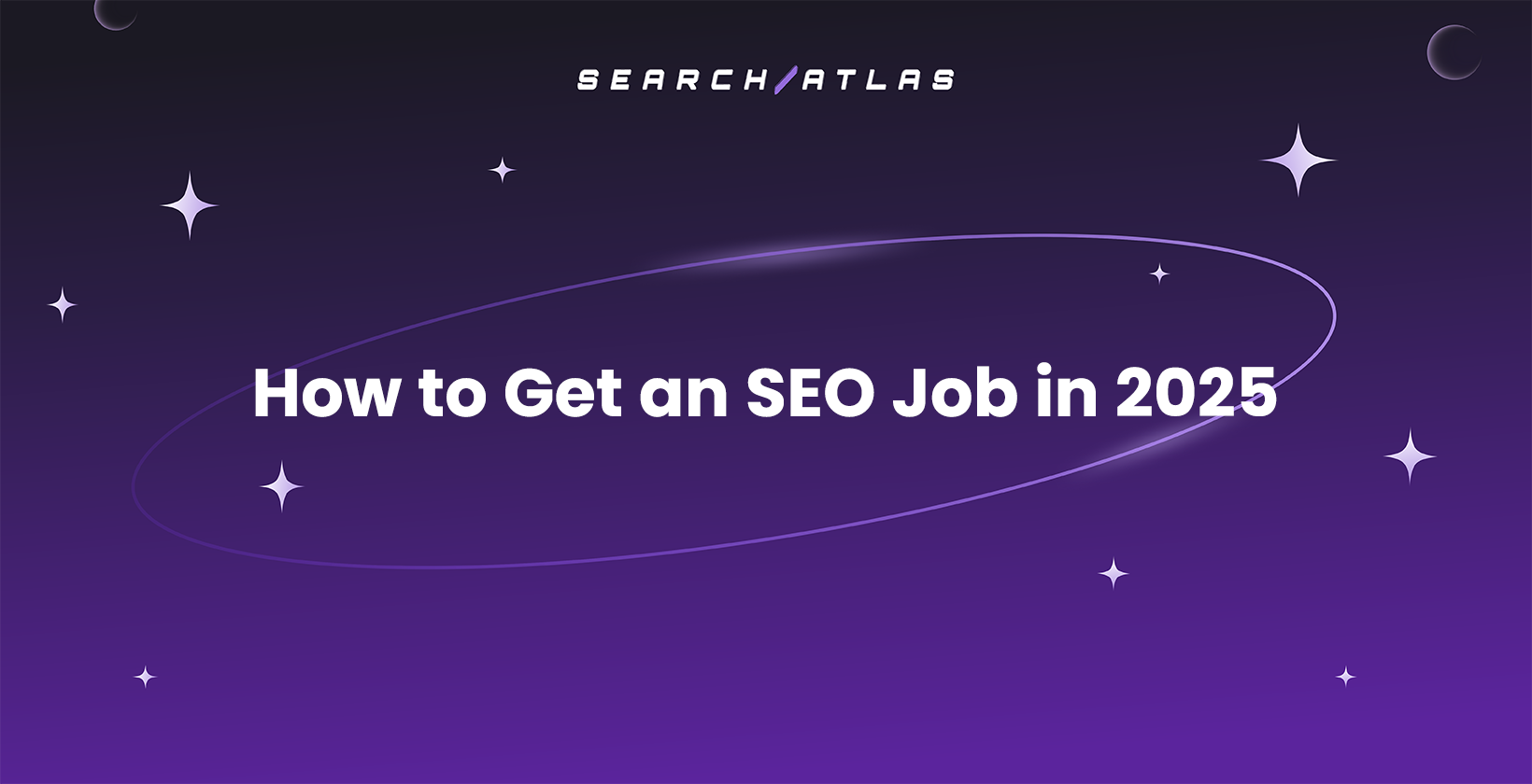 How to Get an SEO Job in 2025