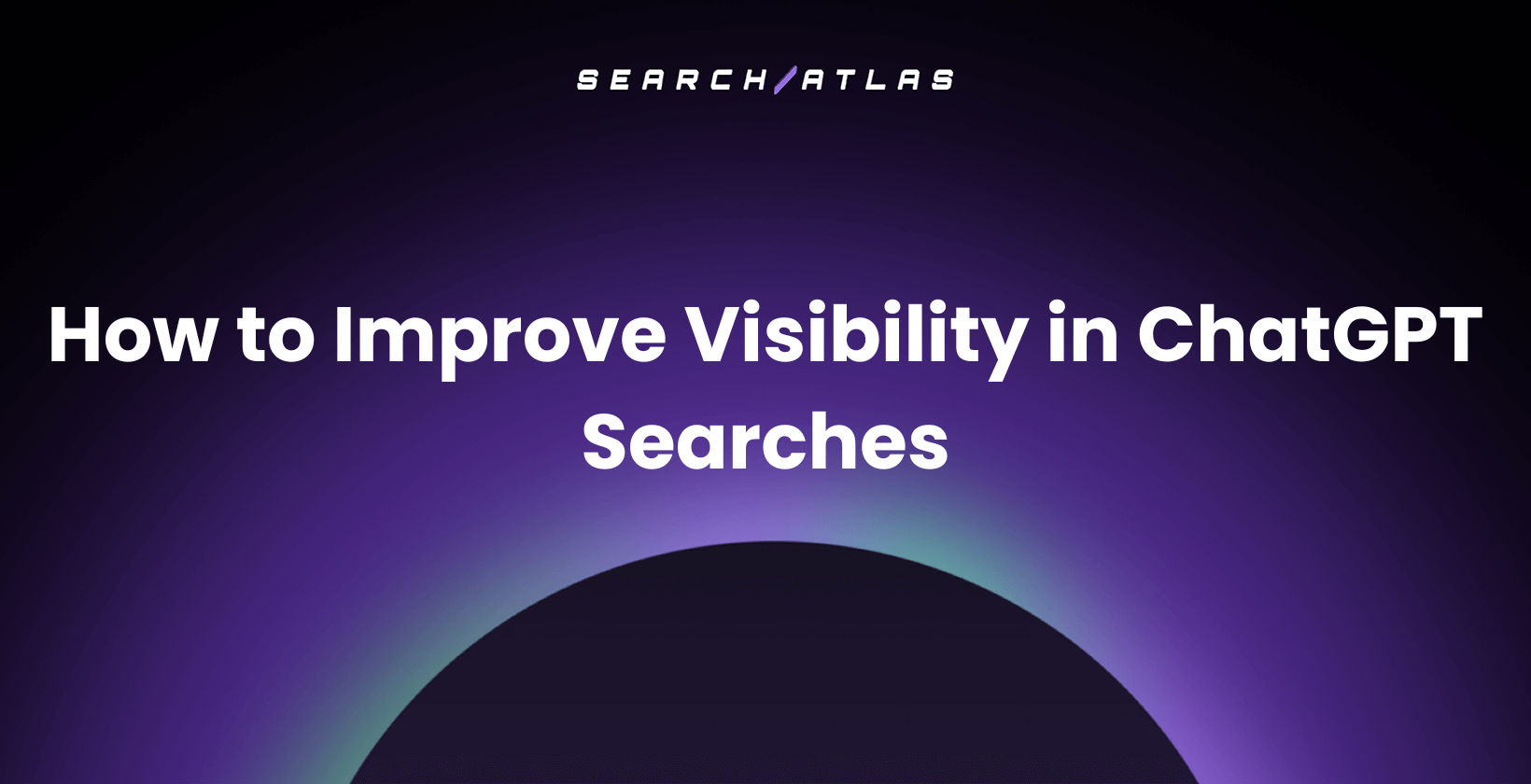 How to Improve Visibility in ChatGPT Searches