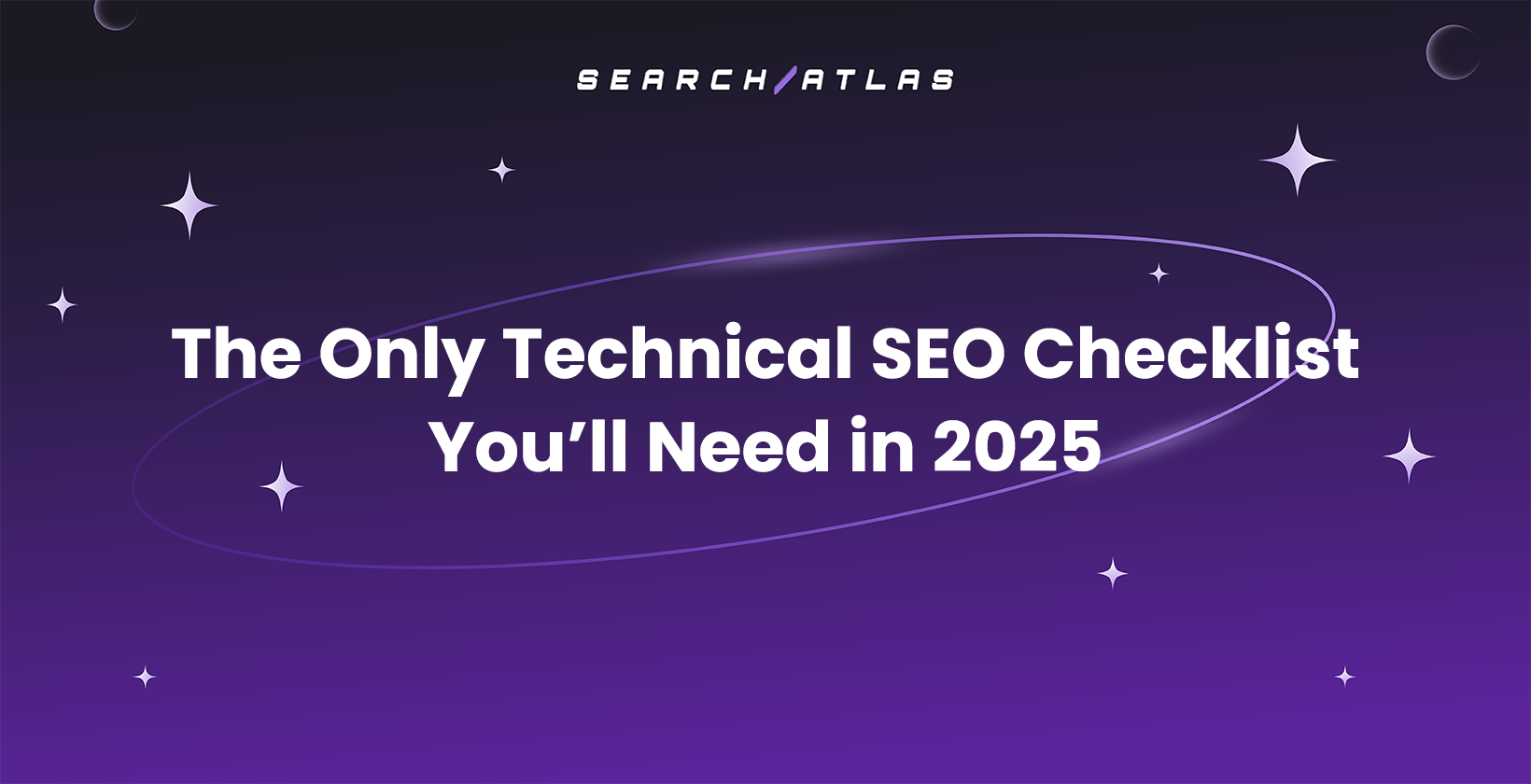 The Only Technical SEO Checklist You’ll Need in 2025