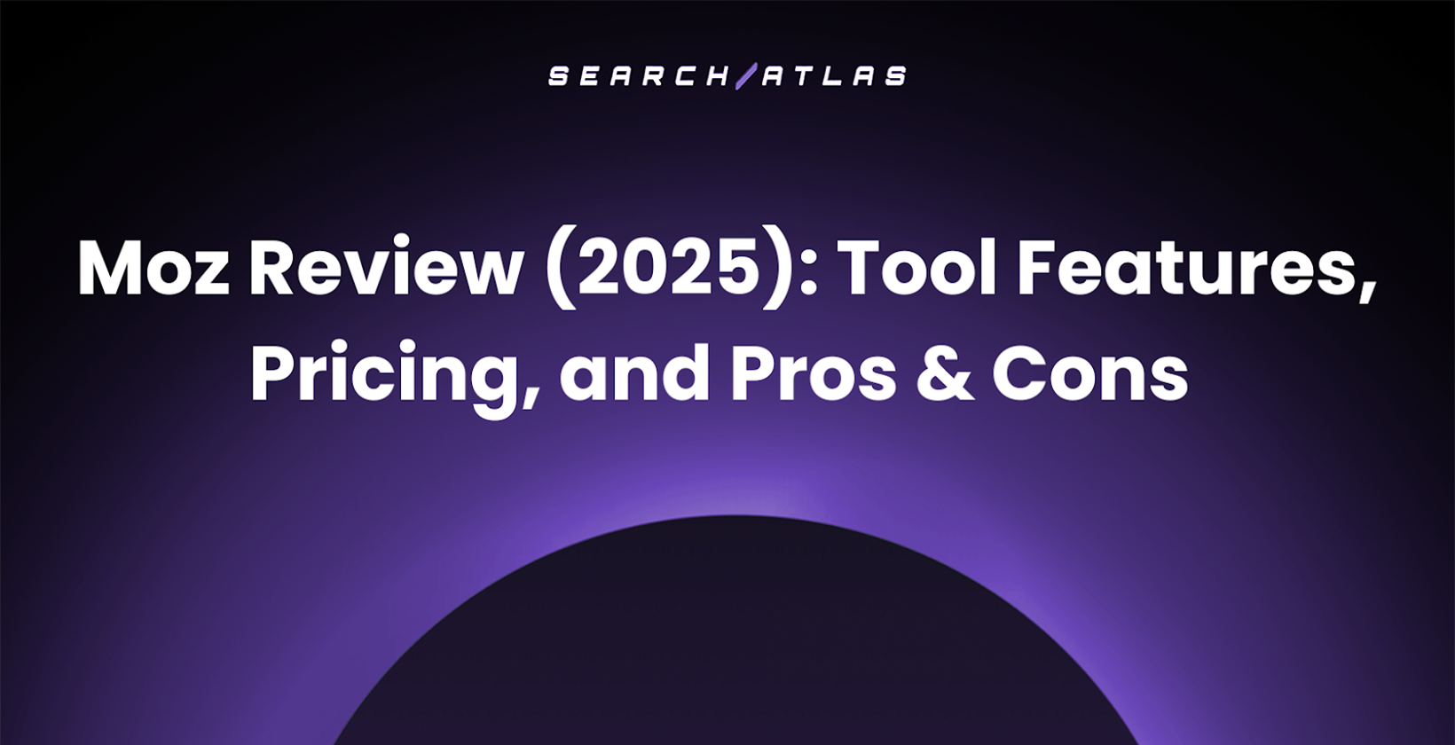 Moz Review (2025): Tool Features, Pricing, and Pros & Cons