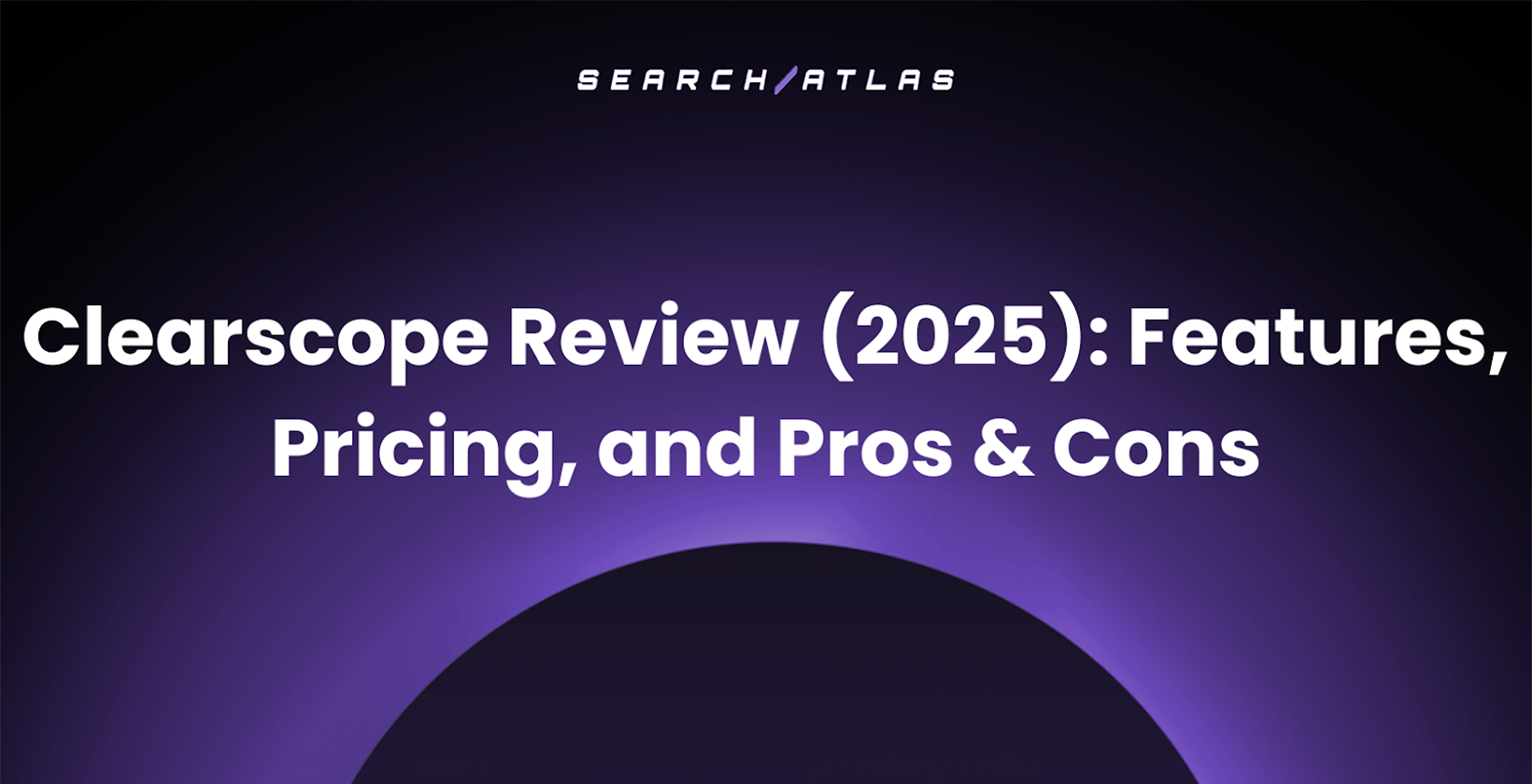Clearscope Review (2025): Features, Pricing, and Pros & Cons